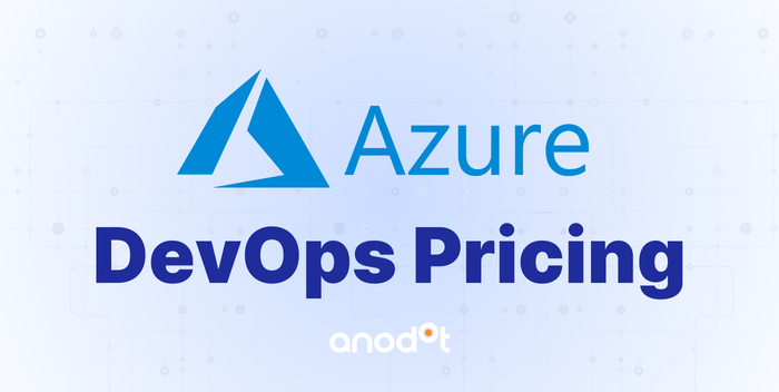 Azure DevOps Services Pricing: How Much Does It Cost - Anodot